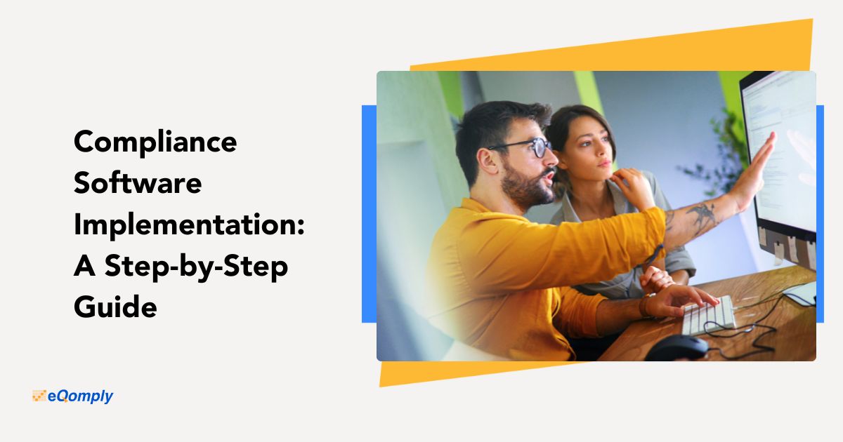 Compliance Software Implementation: A Step-by-Step Guide